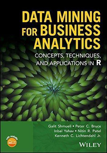 Ebook – Data Mining For Business Analytics Concepts Techniques And ...