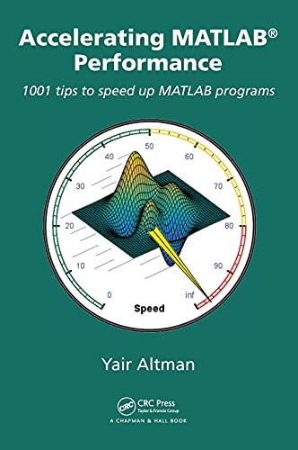 Ebook – Accelerating MATLAB Performance: 1001 tips to speed up MATLAB programs 1st Edition (PDF ...